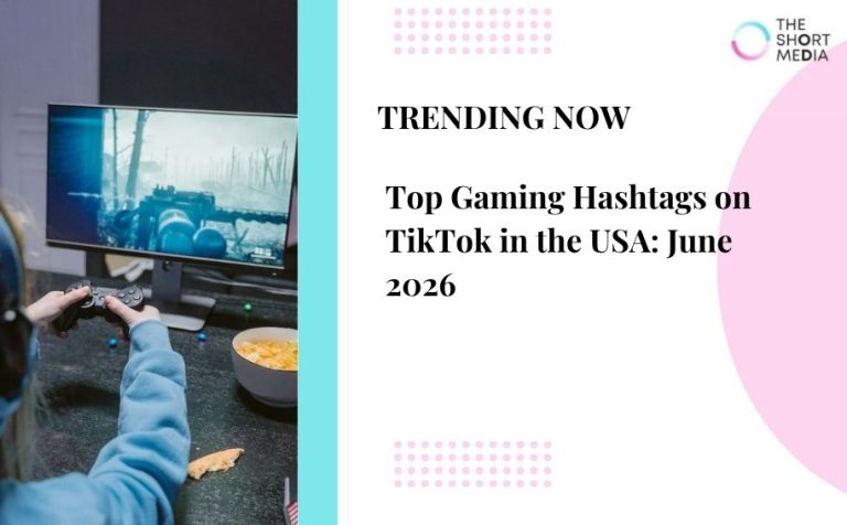 Top Gaming Hashtags on TikTok in the USA June 2026 Trends